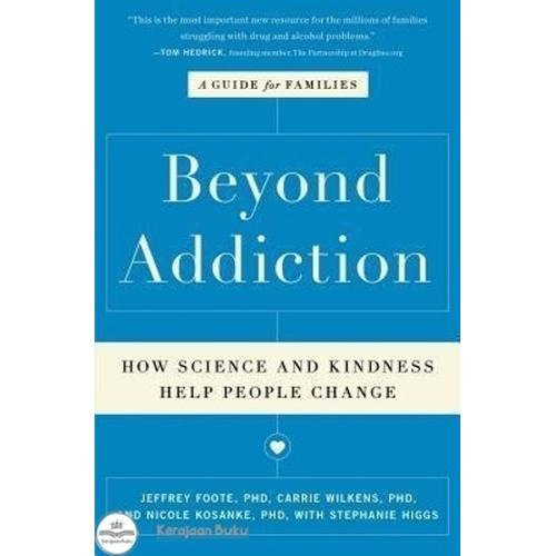 Jual Beyond Addiction: How Science and Kindness Help People Change ...