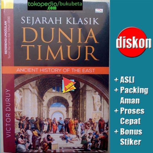 Jual Sejarah Klasik Dunia Timur (Ancient History Of The East) - Victor Duru - Kab. Sleman - Buku ...