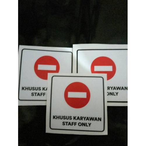 Jual stiker tanda KHUSUS KARYAWAN / STAFF ONLY - Jakarta Barat ...