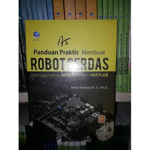 Jual Panduan Praktis Membuat Robot Cerdas Menggunakan Arduino & Matlab ...
