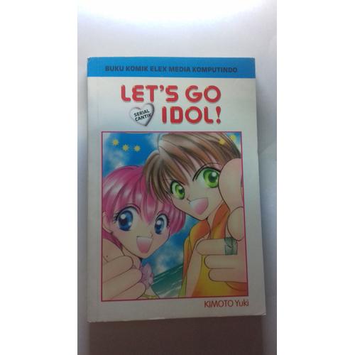 Jual komik one shoot : lets go idol- kimoto yuki - Jakarta Barat ...