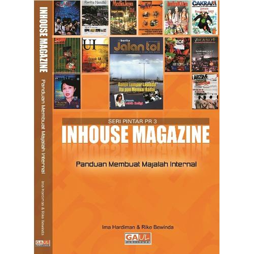 Jual Buku INHOUSE MAGAZINE Panduan Membuat Majalah Internal - Jakarta ...