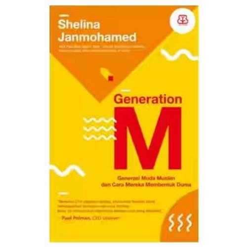 Jual GENERATION M GENERASI MUDA MUSLIM DAN CARA MEREKA MEMBENTUK DUNIA ...