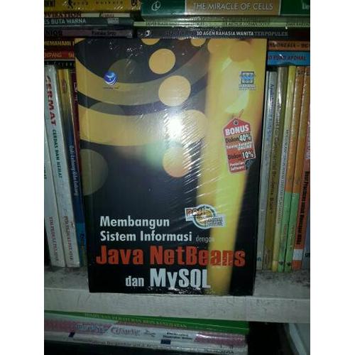 Jual Buku Membangun Sistem Informasi dengan Java NetBeans dan MySQL ...