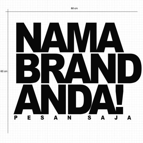 Jual Stiker Custom Kata Desain Kaca Dinding Rumah Sticker Desain ...