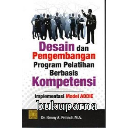 Jual Buku Desain Dan Pengembangan Program Pelatihan Berbasis Kompetensi Imp - Kota Bekasi ...