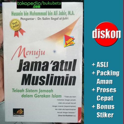 Jual Menuju Jamaatul Muslimin - Hussain bin Muhammad bin Ali Jabir - Kab. Sleman - Buku Beta ...