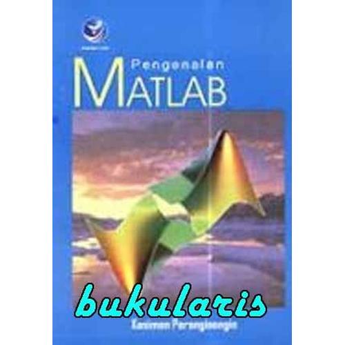 Jual Buku Pengenalan Matlab - Jakarta Pusat - bukularis | Tokopedia