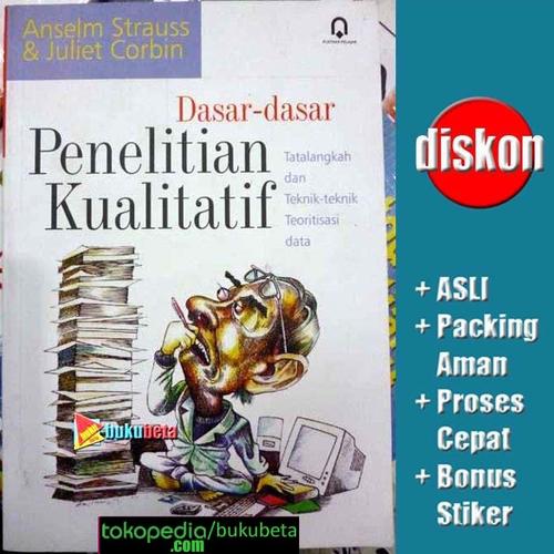 Jual Dasar Dasar Penelitian Kualitatif - Anselm Strauss, Juliet Corbin ...