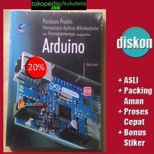 Jual Panduan Praktis, Aplikasi Mikrokontroler Menggunakan Arduino (+ CD ... Jual Panduan Praktis, Aplikasi Mikrokontroler Menggunakan Arduino (+ CD ...
