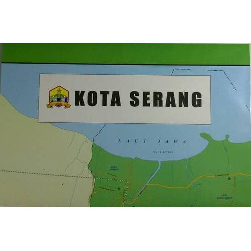 Jual PETA KOTA SERANG - Jakarta Selatan - baca lagi | Tokopedia
