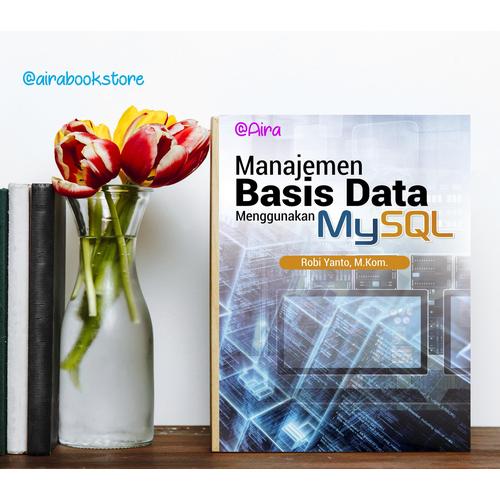 Jual Manajemen Basis Data Menggunakan MySQL - Kab. Sleman ...