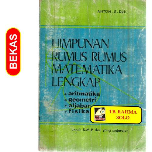 Jual HIMPUNAN RUMUS RUMUS MATEMATIA LENGKAP. ANTON. S. KARYA ANDA ...