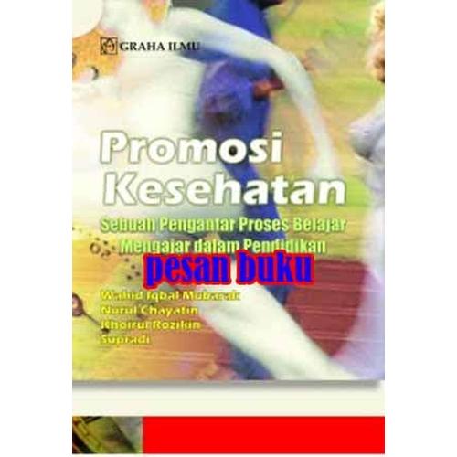 Jual Buku Promosi Kesehatan Sebuah Pengantar Proses Belajar Mengajar Dalam - Jakarta Pusat ...