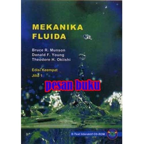 Jual Buku MEKANIKA FLUIDA JILID 1 EDISI 4 BRUCE R.MUNSON - Jakarta Pusat - Pesan buku | Tokopedia