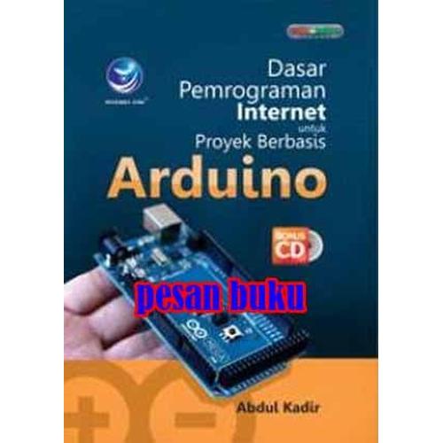 Jual Buku Dasar Pemrograman Internet Untuk Proyek Berbasis Arduino + CD ...
