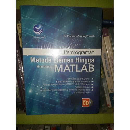 Jual Pemrograman Metode Elemen Hingga Berbasis MATLAB (Bonus CD ...