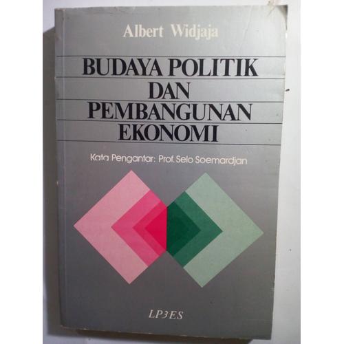 Jual Buku Budaya Politik dan Pembangunan Ekonomi - Albert Widjaja - Jakarta Selatan - baca lagi ...