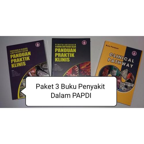 Jual 3 Buku Penatalaksanaan PAPDI, Prosedur PAPDI, Clinical Pathway ...