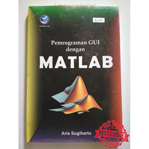 Jual Pemograman GUI dengan Matlab - Kab. Sleman - ummunaylashop | Tokopedia