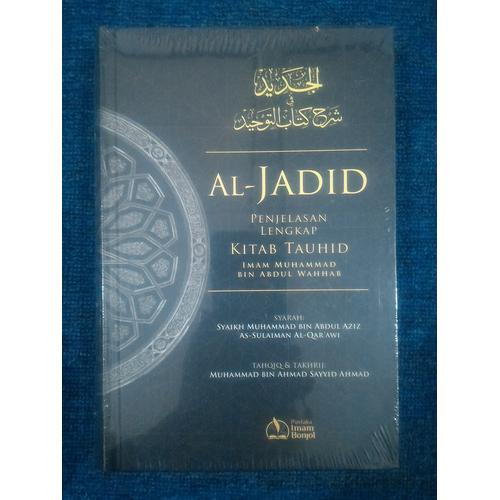 Jual AL-JADID PENJELASAN LENGKAP KITAB TAUHID - Muhammad As-Qar'awi ...