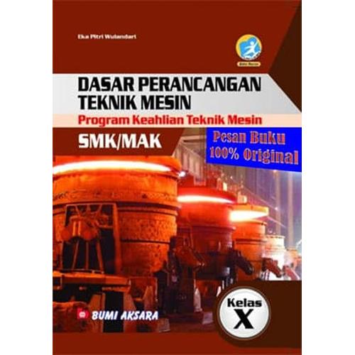 Jual Buku Dasar Perancangan Teknik Mesin kelas X Kurikulum Revisi ...