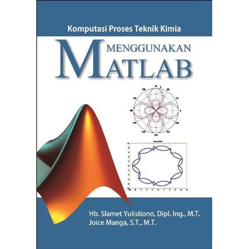 Jual Komputasi Proses Teknik Kimia Menggunakan MATLAB - Kab. Sleman ...