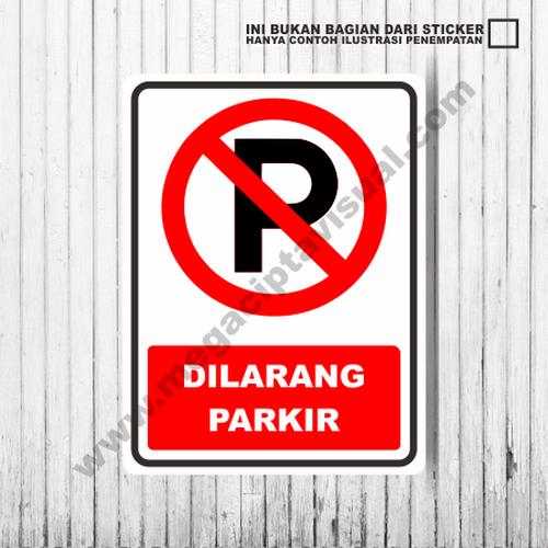 Jual Sticker Larangan - dilarang parkir - Kota Bekasi - PT. MEGA CIPTA ...