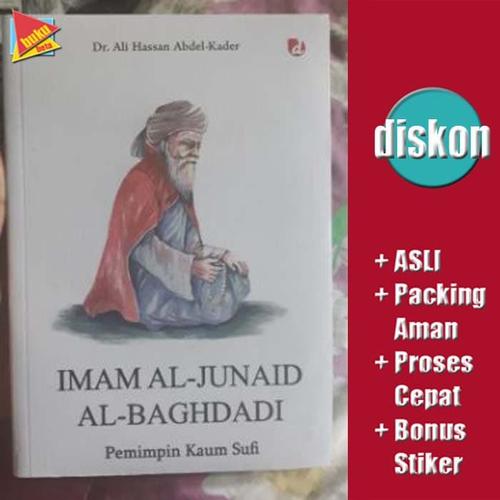 Promo Imam Al-Junaid Al-Baghdadi-Pemimpin Kaum Sufi - Ali Hassan Abdel Kader - Kab. Sleman ...