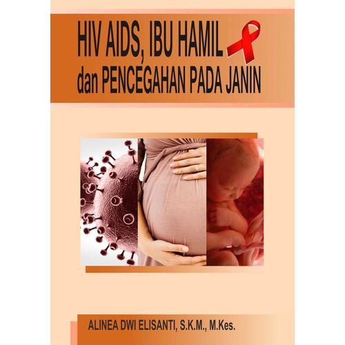 Jual Buku HIV-AIDS Ibu Hamil Dan Pencegahan Pada Janin - BW - Kab ...