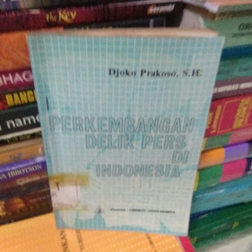 Jual PERKEMBANGAN DELIK PERS DI INDONESIA - Kab. Bekasi - pelitabuk ...