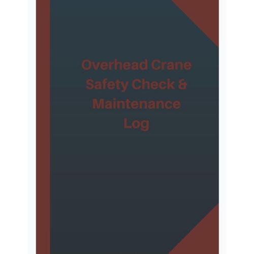 Jual Buku Overhead Crane Safety Check and Maintenance Log Logbook ...