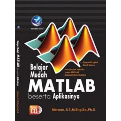 Jual Buku Belajar Mudah Matlab Beserta Aplikasinya+cd - Kab. Sleman ...