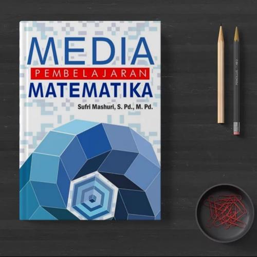 Jual Buku Media Pembelajaran Matematika - Deepublish - BUKU ASLI - Kab ... Jual Buku Media Pembelajaran Matematika - Deepublish - BUKU ASLI - Kab ...