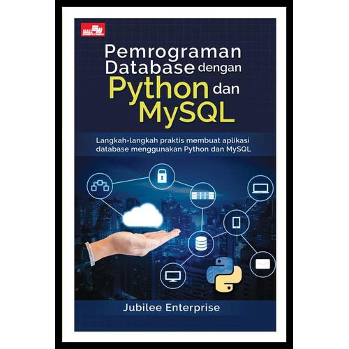 Jual TERLARIS PEMROGRAMAN DATABASE DENGAN PYTHON DAN MYSQL BEST SELLER ...