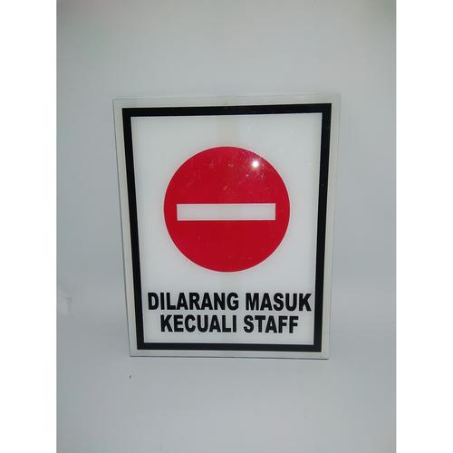 Jual Akrilik Rambu / Sign Dilarang Masuk Kecuali Staff - Kab. Kebumen ...