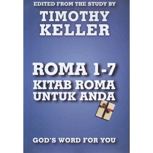 Jual Kitab Roma Untuk Anda,Roma 1-7 (Timothy Keller ) - Jakarta Barat - Toko Buku Kristen ...