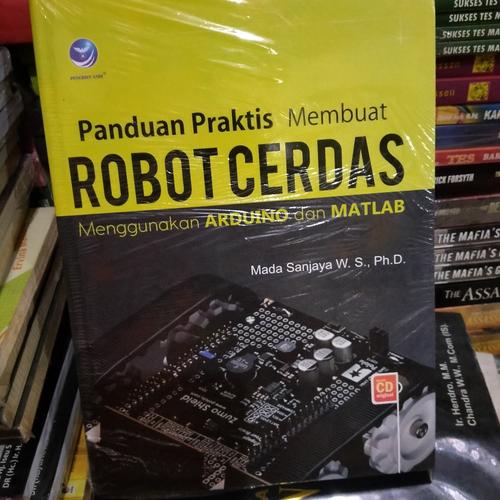 Jual Original panduan praktis membuat robot cerdas menggunakan arduino + cd - Jakarta Timur ...