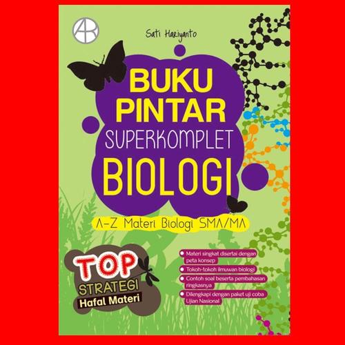Jual Buku Pintar Superkomplet Biologi A-Z Materi Biologi SMA/MA - Kab ...