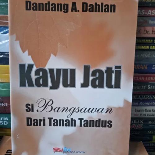 Jual BUKU ORI KAYU JATI SI BANGSAWAN DARI TANAH TANDUS By Dandang A ...