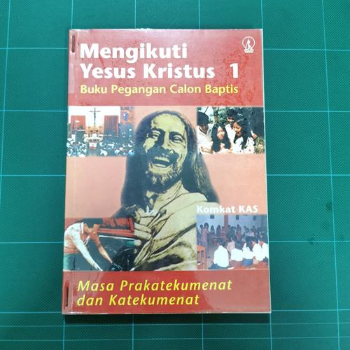 Jual BUKU KRISTEN - MENGIKUTI YESUS 1 BUKU PEGANGAN CALON BAPTIS KOMKAT KAS - Kab. Cianjur ...