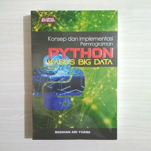 Jual Konsep dan implementasi pemrograman PYTHON kasus Big Data - Kab ...