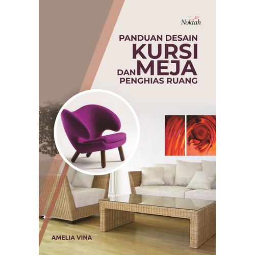 Promo Panduan Desain Kursi dan Meja Penghias Ruang - Noktah - Kab ...