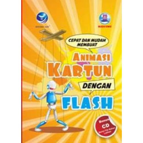 Jual Cepat dan Mudah Membuat Animasi Kartun dengan Flash+cd - Kab ...