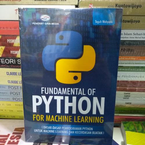 Jual Fundamental Of Python For Machine Learning Dasar Dasar Teguh