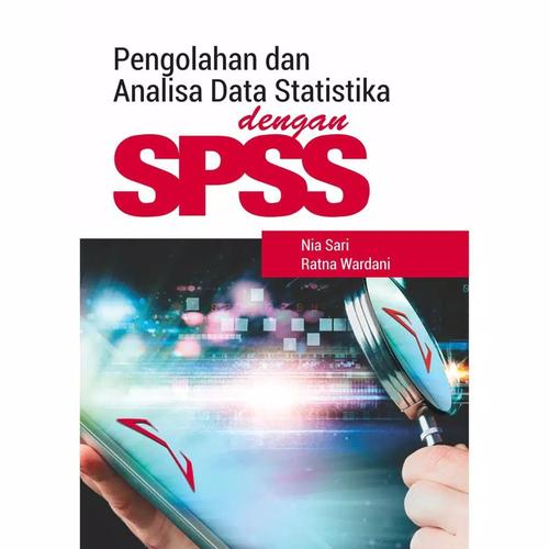 Jual Buku Ajar Pengolahan Dan Analisis Data Statistika Dengan SPSS - Kab. Sleman - Altair ...