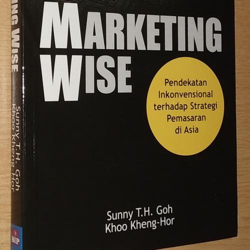 Jual Marketing Wise - Sunny T. H. Goh, Khoo Kheng-Hor - Kota Tangerang ...