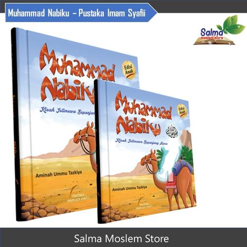Jual Buku Muhammad Nabiku - Pustaka Imam Syafi'i - Jakarta Timur ...
