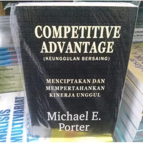Jual Buku Competitive Advantage (Keunggulan Bersaing) - Michael E ...