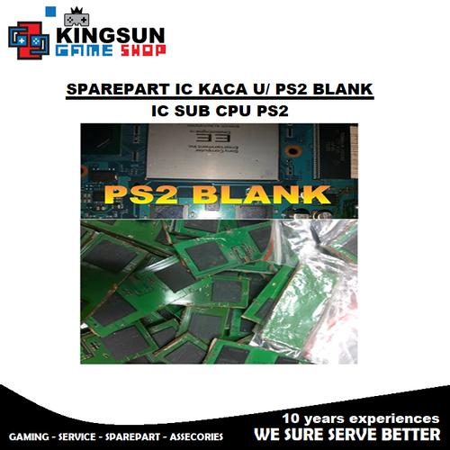 Jual SPAREPART IC PS2 IC MODUL RAM IC SUB CPU PS2 IC KACA - Jakarta Utara - TOKO KINGSUN | Tokopedia
